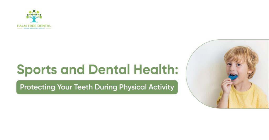 Sports and Dental Health: Protecting Your Teeth During Physical ...